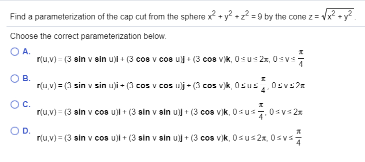 Solved Find a parameterization of the cap cut from the | Chegg.com