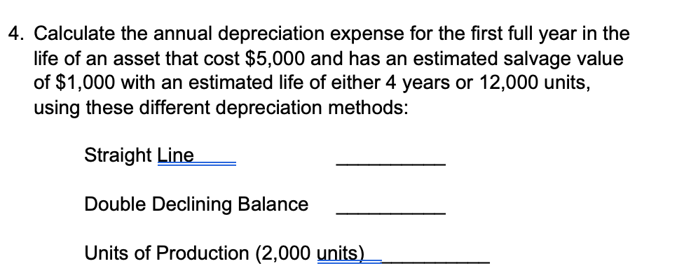 Solved 4. Calculate the annual depreciation expense for the | Chegg.com