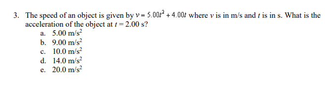 Solved 3. The speed of an object is given by v=5.00t2+4.00t | Chegg.com