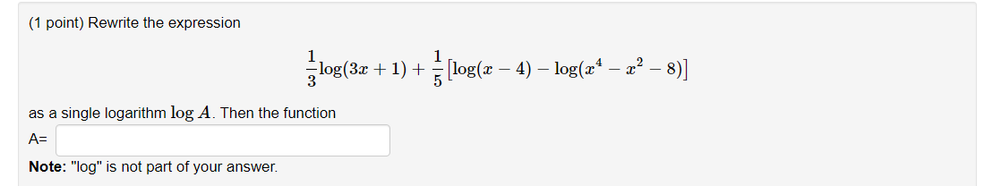 Solved (1 point) Rewrite the expression log(3x + 1) + (log(x | Chegg.com