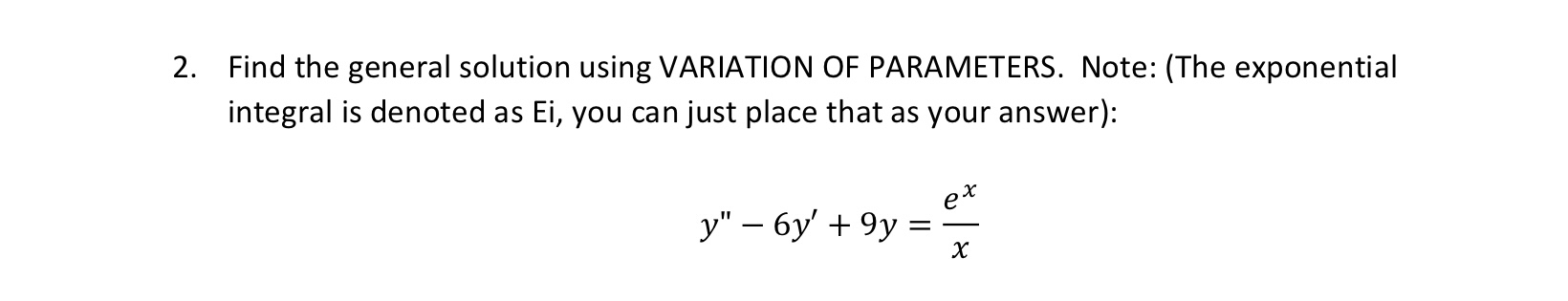 Solved Find the general solution using VARIATION OF | Chegg.com