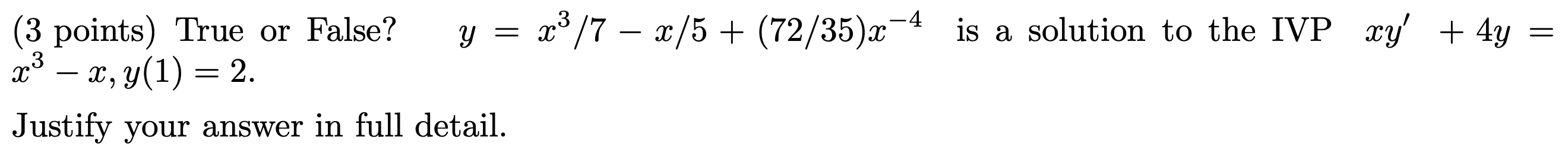 Solved (3 ﻿points) ﻿True or False? ,y=x37-x5+(7235)x-4 ﻿is a | Chegg.com