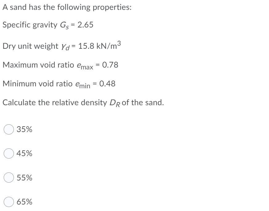 Solved A sand has the following properties: Specific gravity | Chegg.com