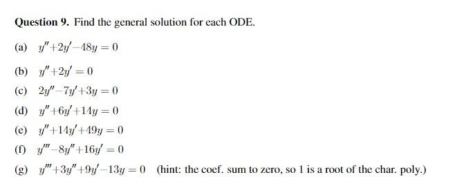 Solved Question 9. Find the general solution for each ODE. | Chegg.com