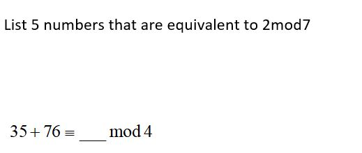 Solved List 5 numbers that are equivalent to 2mod 7 35+ 76 = | Chegg.com