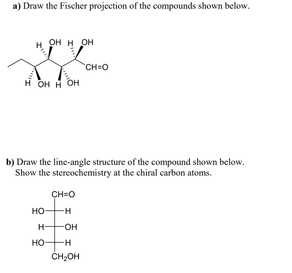 Solved a) Draw the Fischer projection of the compounds shown | Chegg.com