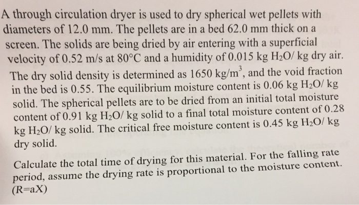 A through circulation dryer is used to dry spherical | Chegg.com