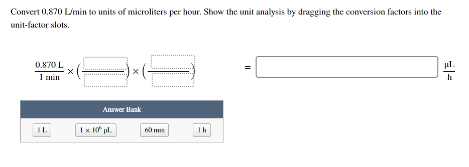 Solved Convert 0.870 L/min to units of microliters per | Chegg.com
