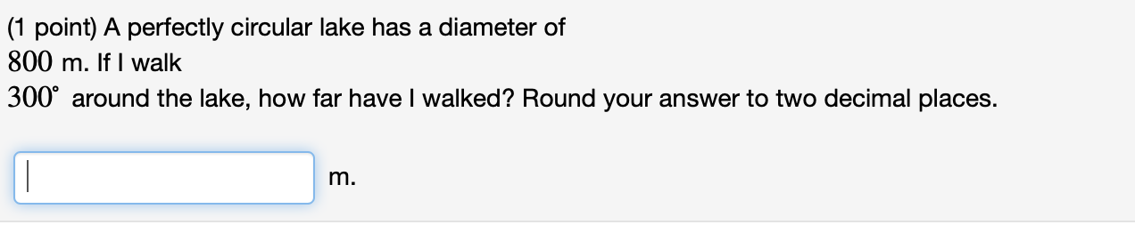 Solved (1 point) A perfectly circular lake has a diameter of | Chegg.com