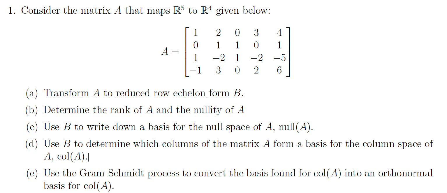 Solved 1. Consider the matrix A that maps R5 to R4 given | Chegg.com
