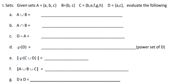 Solved 1. Sets: Given sets A = {a,b,c} B={b,c} C = {b,e,f,g, | Chegg.com