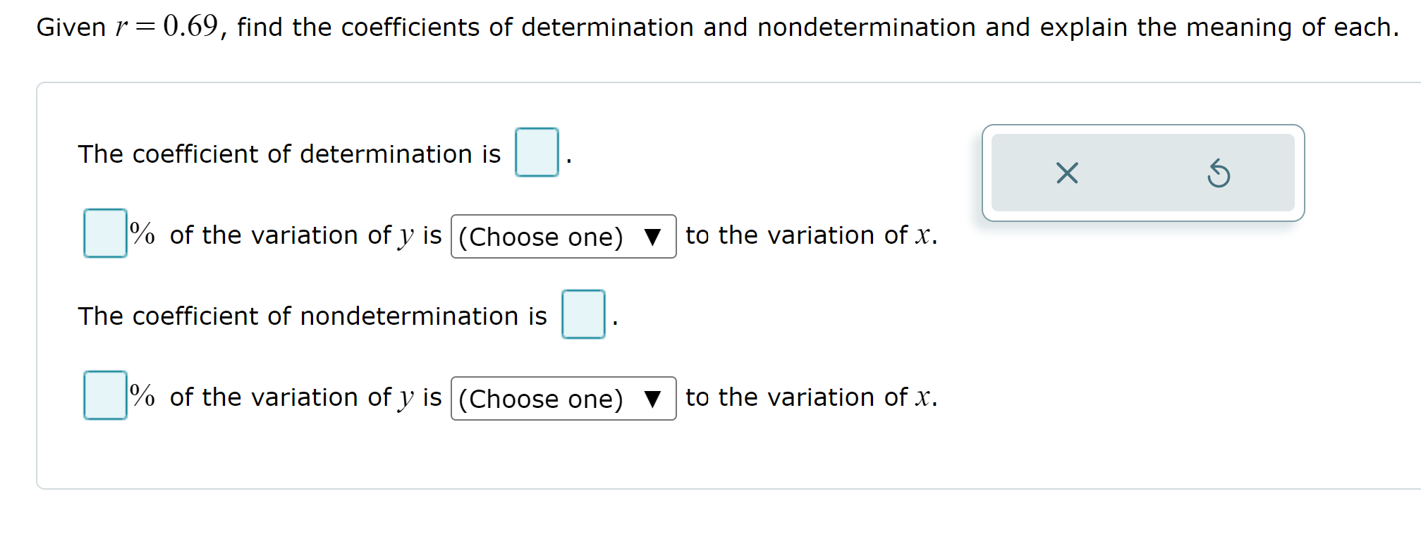 Solved Given r=0.69, find the coefficients of determination | Chegg.com