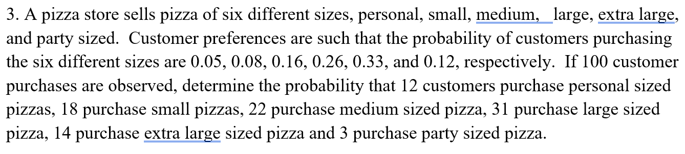Solved A pizza store sells pizza of six different sizes, | Chegg.com
