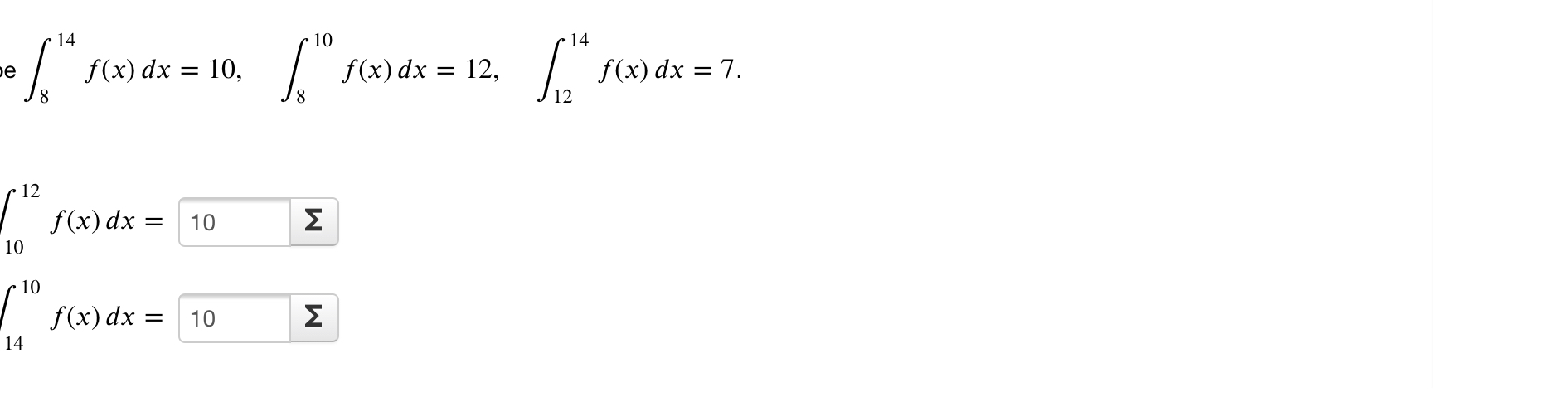 Solved 10 14 ре 6 * x) dx = 10, f(x) dx L" su = 12, f(x) dx | Chegg.com