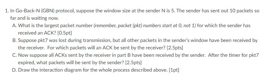 Solved 1. In Go-Back-N (GBN) protocol, suppose the window | Chegg.com