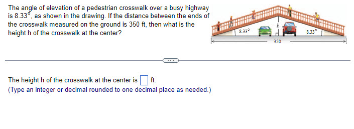 Solved The angle of elevation of a pedestrian crosswalk over | Chegg.com
