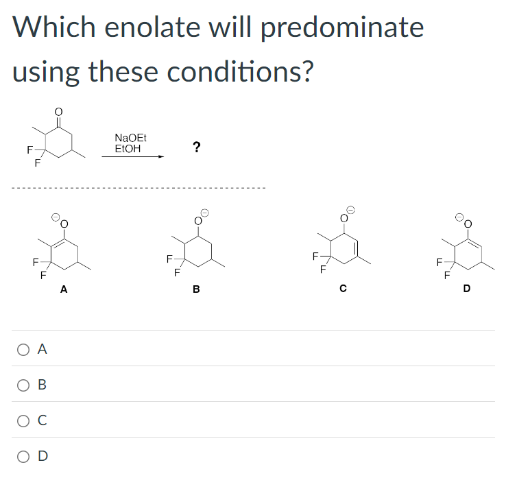 Solved Which enolate will predominate using these | Chegg.com