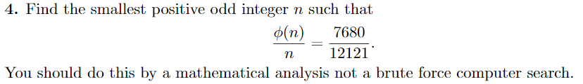 Solved 4. Find the smallest positive odd integer n such that | Chegg.com