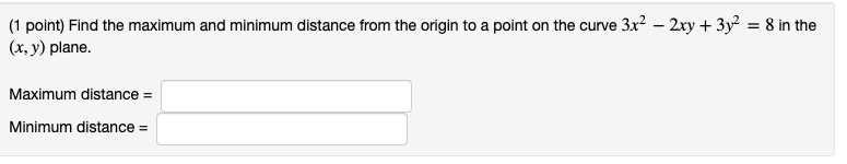 Solved (1 point) Find the maximum and minimum distance from | Chegg.com