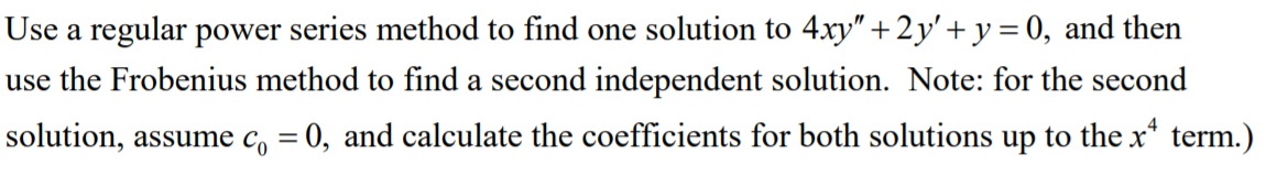 Solved + Use a regular power series method to find one | Chegg.com