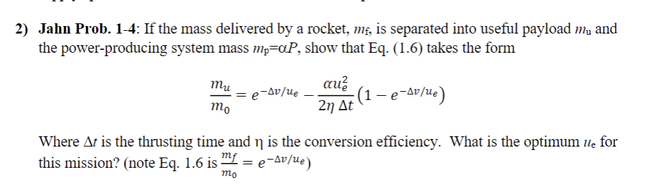Solved Jahn Prob. 1-4: If the mass delivered by a rocket, | Chegg.com Solved Jahn Prob. 1-4: If the mass delivered by a rocket, | Chegg.com