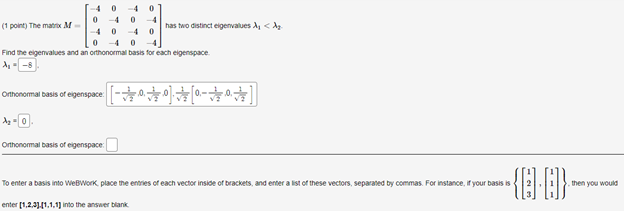 Solved 0 4 0 (1 point) The matrix M has two distinct | Chegg.com