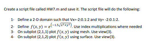 Solved Create a script file called Hw7.m and save it. The | Chegg.com