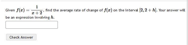 Solved Given f(x)=x+21, find the average rate of change of | Chegg.com