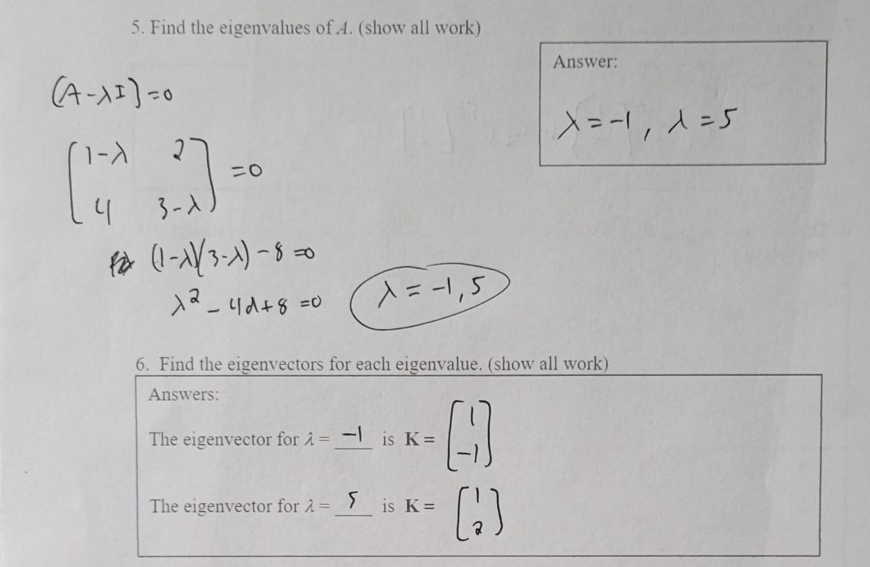Solved 5. Find the eigenvalues of A. (show all work) Answer: | Chegg.com