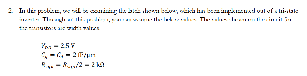 2. In this problem, we will be examining the latch | Chegg.com