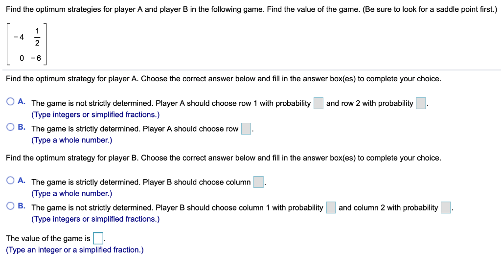 Solved Find the optimum strategies for player A and player B | Chegg.com