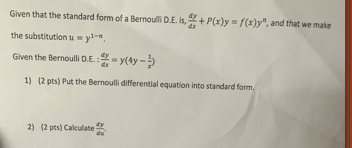 Solved Given that the standard form of a Bernoulli D.E. is, | Chegg.com