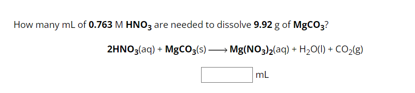 Solved How many mL of 0.763MHNO3 ﻿are needed to dissolve | Chegg.com