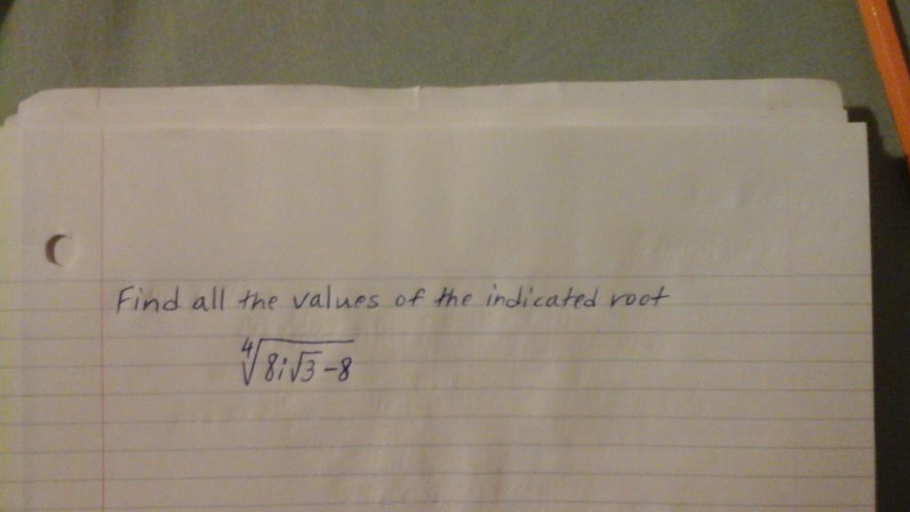 Solved Find all the values of the indicated root 48:53-8 | Chegg.com