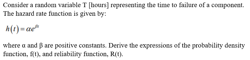 Solved Consider a random variable T [hours) representing the | Chegg.com