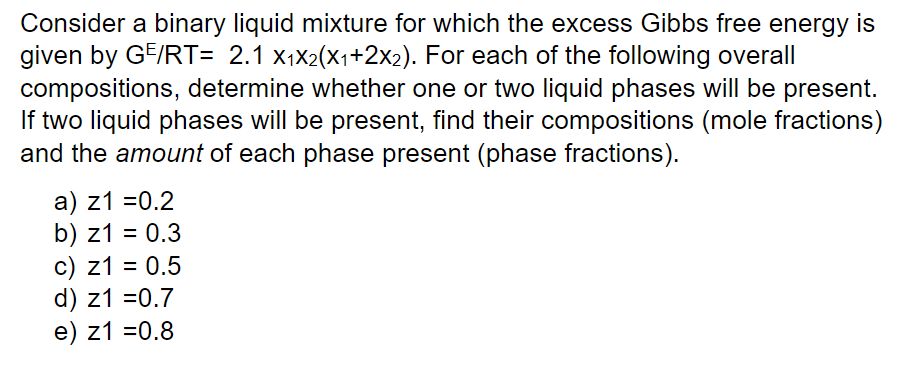 Solved Consider a binary liquid mixture for which the excess | Chegg.com