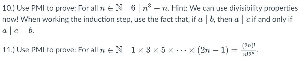 Solved 10.) Use PMI to prove: For all n EN 6 n3 – n. Hint: | Chegg.com