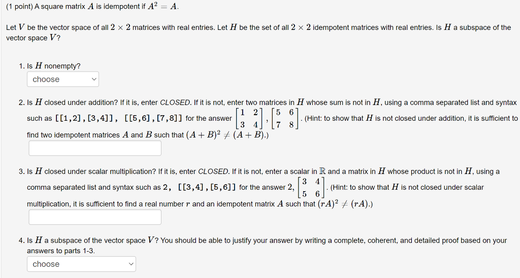 Solved (1 point) A square matrix A is idempotent if A2 = A. | Chegg.com