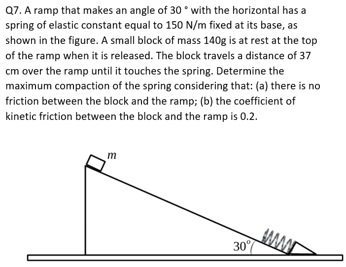 Solved Q7. A ramp that makes an angle of 30 with the | Chegg.com