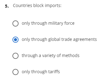 Solved 5. Countries block imports: only through military | Chegg.com