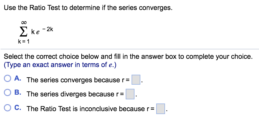Solved Use the Ratio Test to determine if the series | Chegg.com