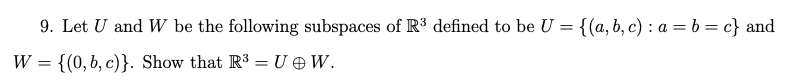 Solved Let U and W be the following subspaces of R3 defined | Chegg.com