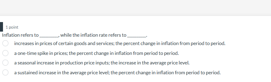 Solved 1 point Inflation refers to while the inflation rate | Chegg.com