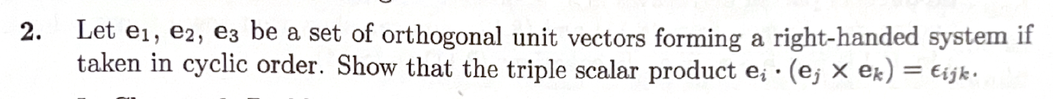 Solved 2. Let e1,e2,e3 be a set of orthogonal unit vectors | Chegg.com