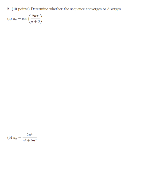 Solved 2. (10 points) Determine whether the sequence | Chegg.com