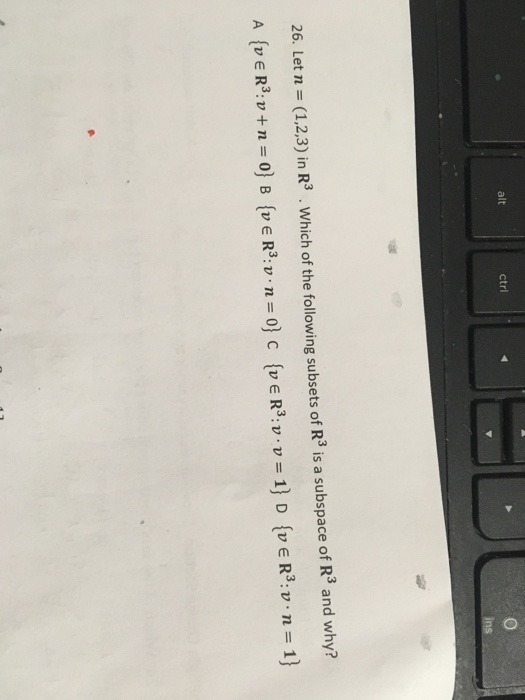 Solved alt ctri 26. Let n (1,2,3) in R3 . Which of the | Chegg.com Solved alt ctri 26. Let n (1,2,3) in R3 . Which of the | Chegg.com
