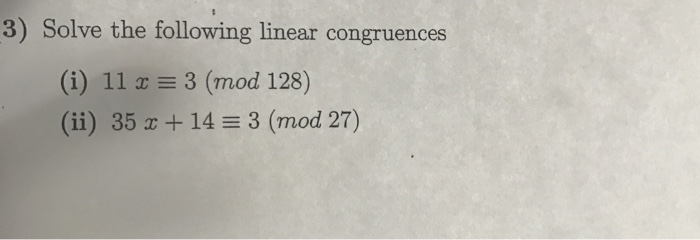 Solved Solve the following linear congruences (i) 11 x 3 | Chegg.com
