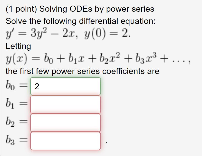 Solved (1 point) Solving ODEs by power series Solve the | Chegg.com