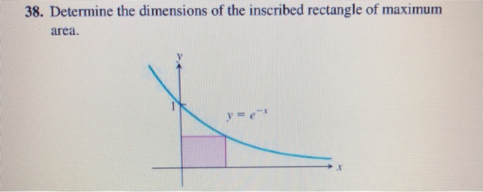 Solved 38. Determine the dimensions of the inscribed | Chegg.com
