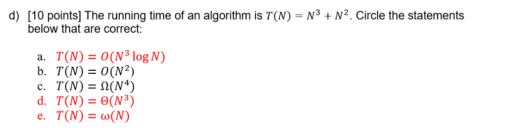 Solved d) [10 points] The running time of an algorithm is | Chegg.com